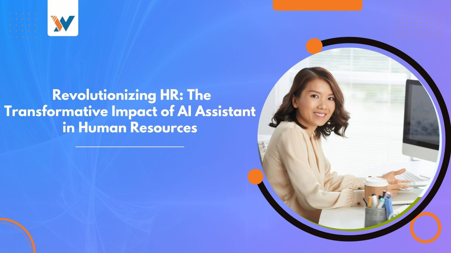 Revolutionizing HR: The Transformative Impact of AI Agent